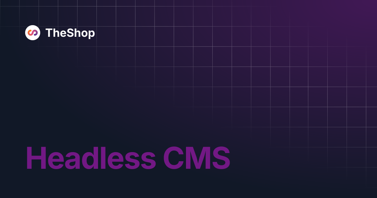 Headless CMS | TheShop